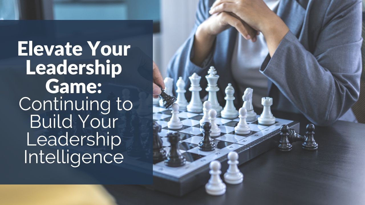 Elevate Your Leadership Game: Continuing to Build Your Leadership ... Elevate Your Leadership Game: Continuing to Build Your Leadership ...