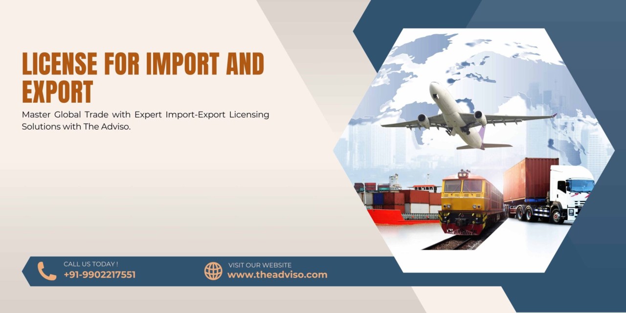 Benefits of License For Import And Export - How To Apply Benefits of License For Import And Export - How To Apply