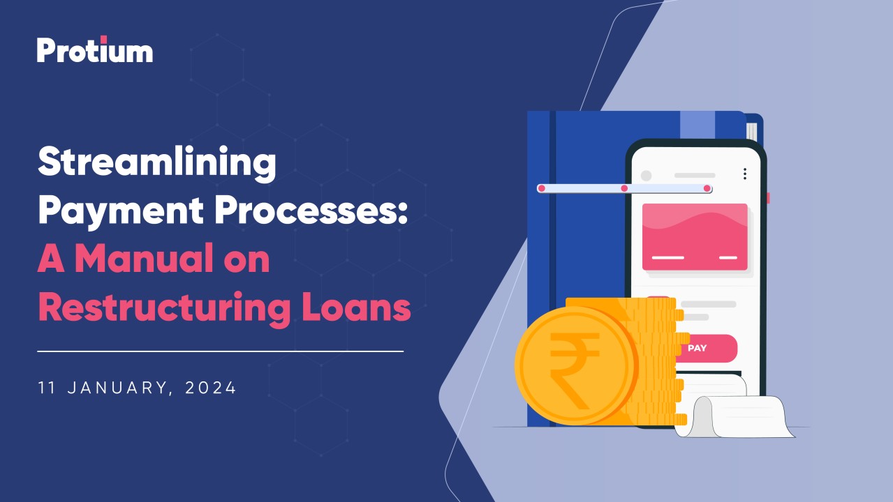 Streamlining Payment Processes: A Manual on Restructuring Loans Streamlining Payment Processes: A Manual on Restructuring Loans