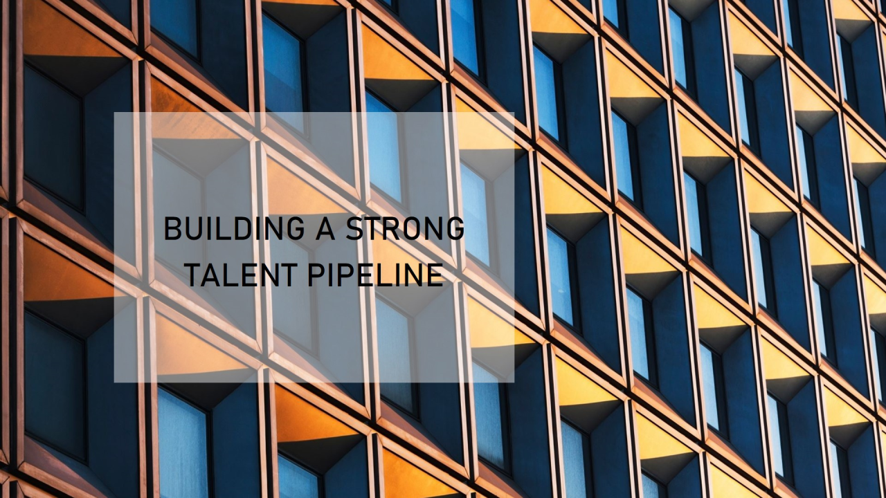 The Importance of a Robust Talent Pipeline The Importance of a Robust Talent Pipeline