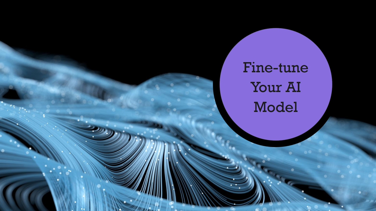 Focused Excellence - Elevating AI with Fine tuned models Focused Excellence - Elevating AI with Fine tuned models
