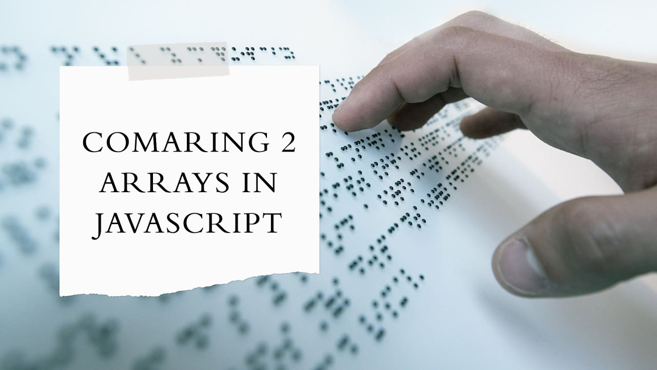 Comparing 2 arrays in javascript Comparing 2 arrays in javascript