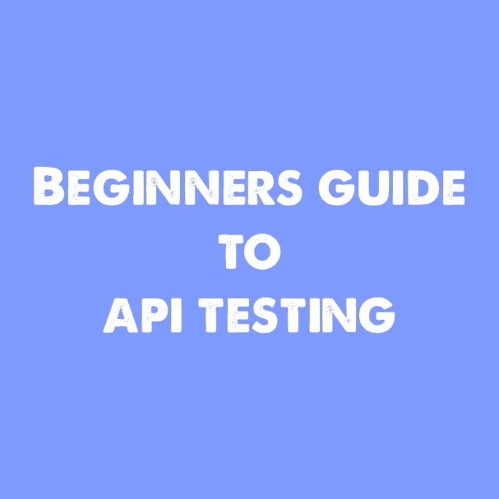 Beginners Guide to API Testing Beginners Guide to API Testing