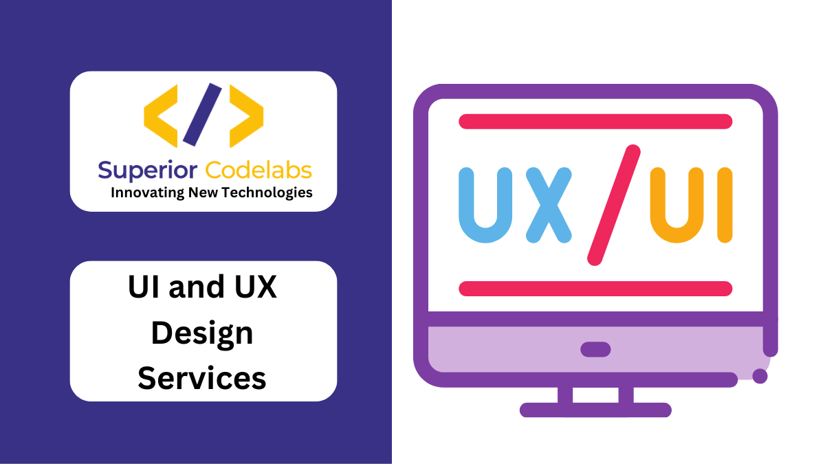 Superior codelabs UI and UX Design Services Superior codelabs UI and UX Design Services