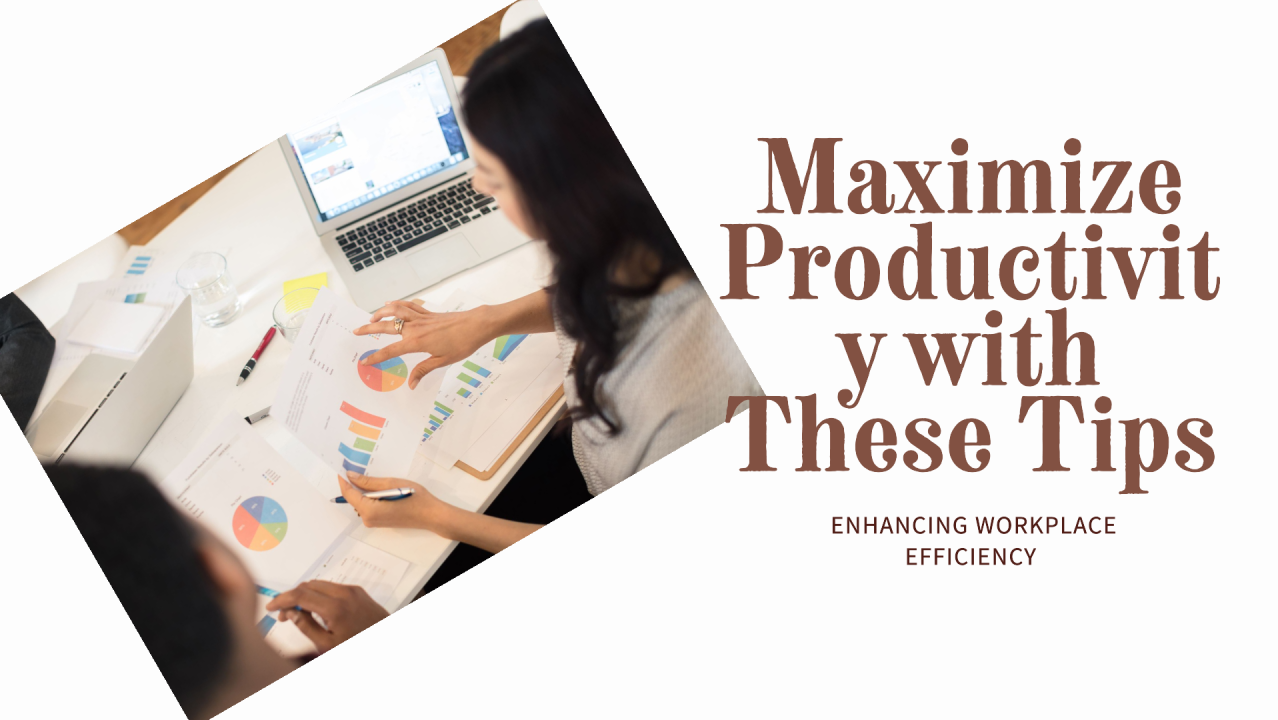Enhancing Workplace Efficiency Enhancing Workplace Efficiency