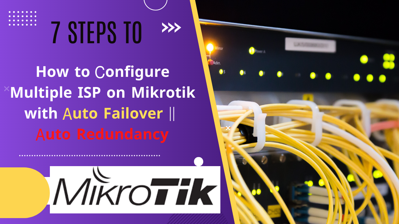 How to Configure Multiple ISP on Mikrotik with Auto Failover/Auto ... How to Configure Multiple ISP on Mikrotik with Auto Failover/Auto ...