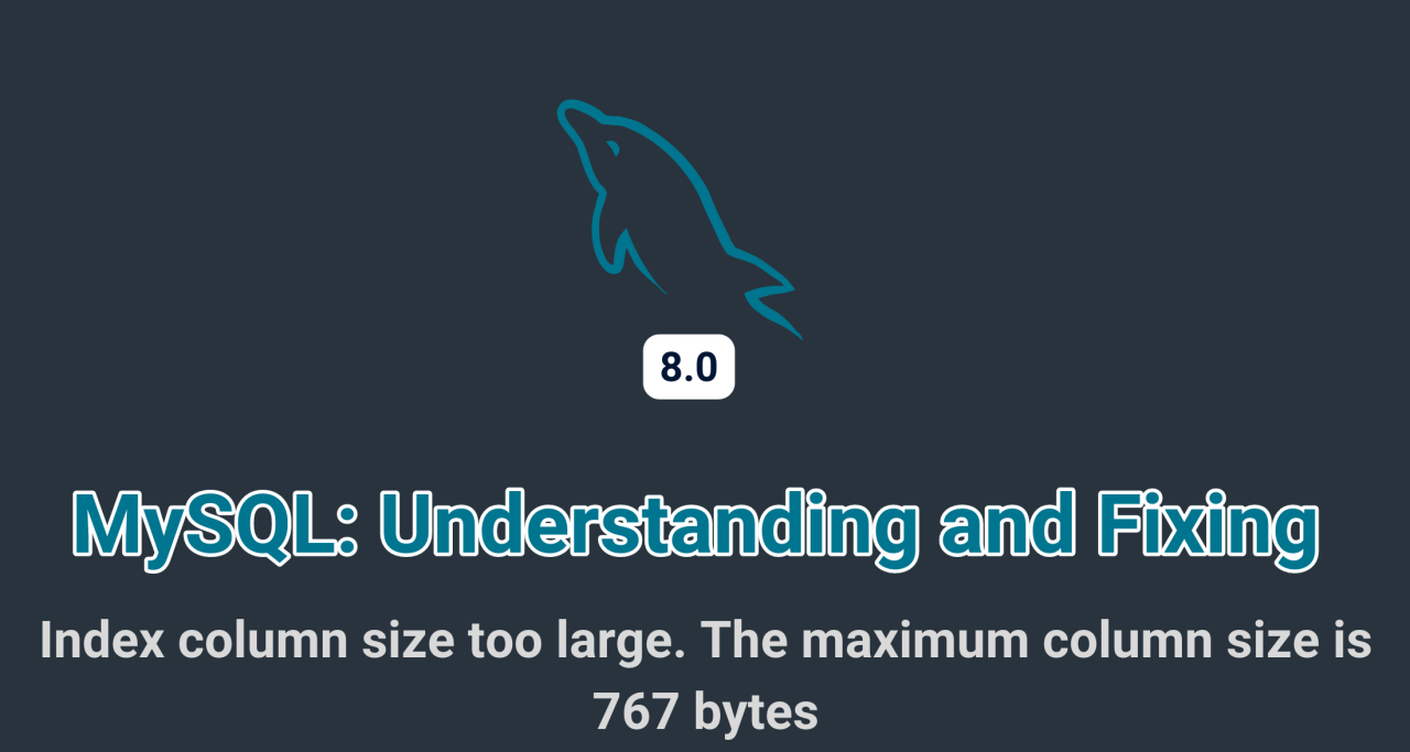 Understanding and Fixing “Index column size too large. The maximum ... Understanding and Fixing “Index column size too large. The maximum ...