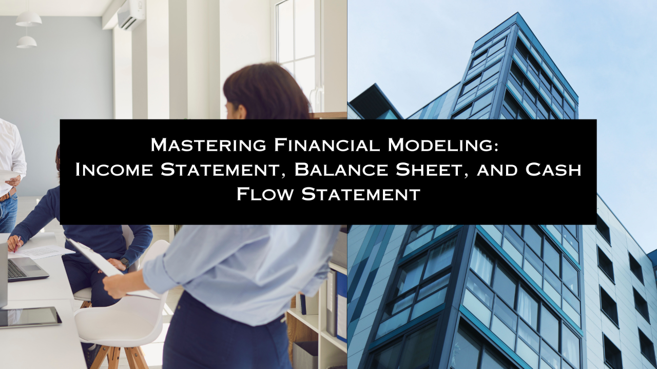 Mastering Financial Modeling: Income Statement, Balance Sheet, and Cash ... Mastering Financial Modeling: Income Statement, Balance Sheet, and Cash ...