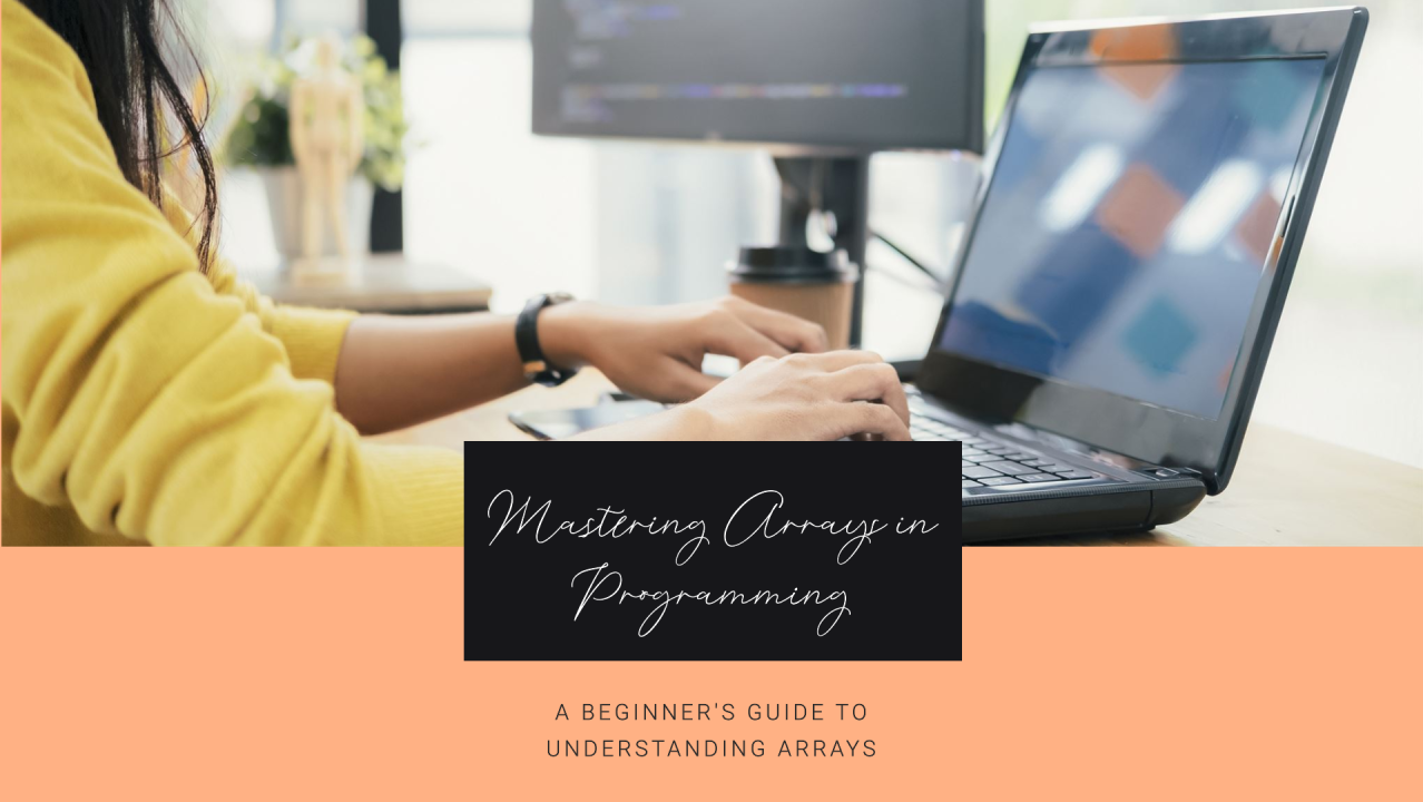 Understanding Arrays in Programming: Understanding Arrays in Programming: