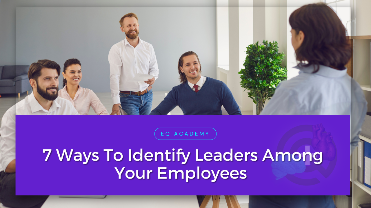 7 Ways To Identify Leaders Among Your Employees 7 Ways To Identify Leaders Among Your Employees