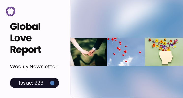 Global Love Report: Issue 223 Global Love Report: Issue 223