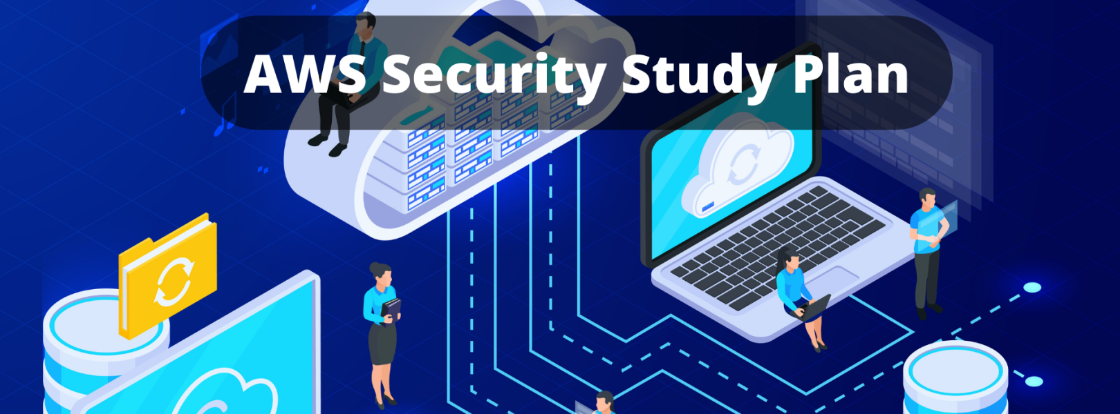 AWS Security Study Plan for everyone AWS Security Study Plan for everyone