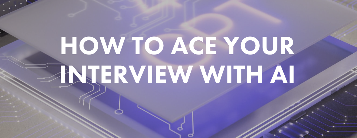 How to Ace Your Interview with AI How to Ace Your Interview with AI