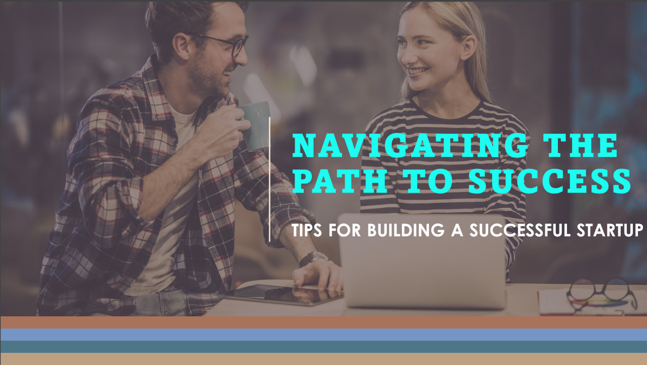 Building a Successful Startup: Navigating the Path to Entrepreneurial ... Building a Successful Startup: Navigating the Path to Entrepreneurial ...
