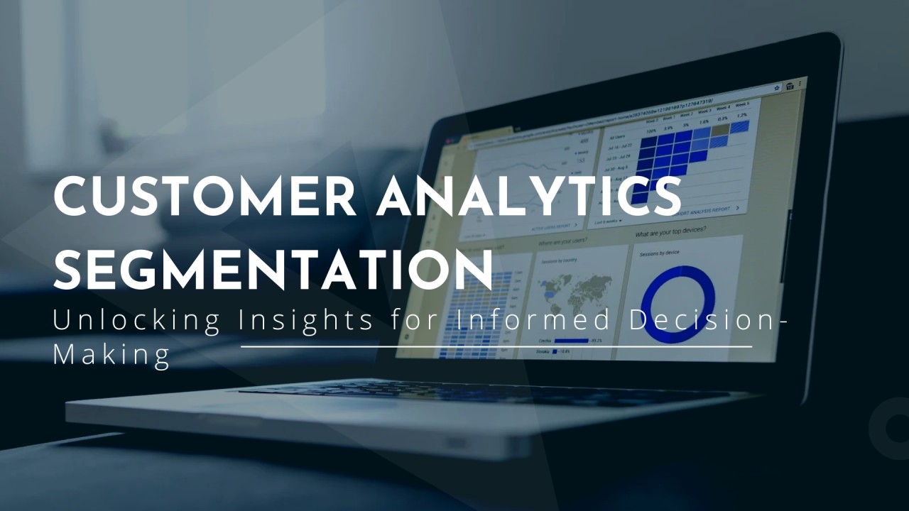🔍 Customer Analytics Segmentation: Unlocking Insights for Informed ... 🔍 Customer Analytics Segmentation: Unlocking Insights for Informed ...