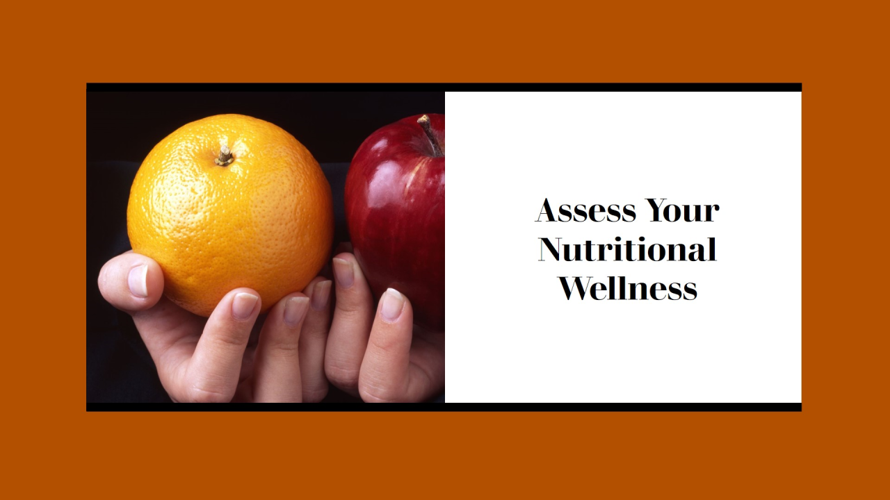 Nutritional Wellness Assessment Nutritional Wellness Assessment