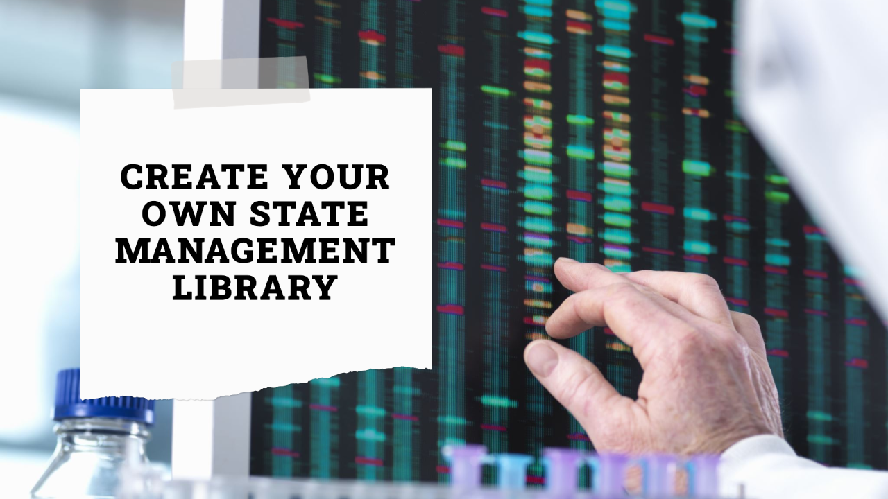 Implementing a custom global state management library using a pub-sub ... Implementing a custom global state management library using a pub-sub ...