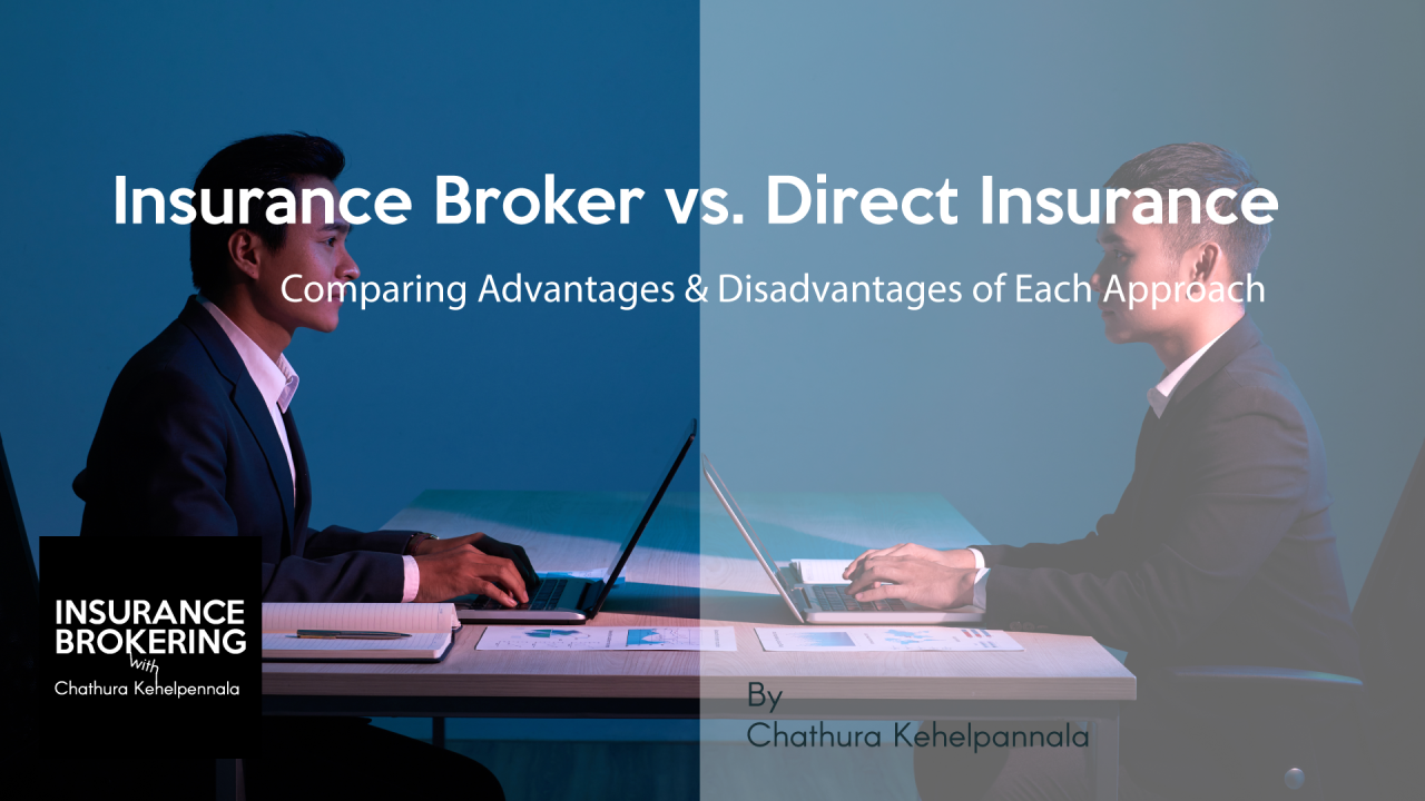 Insurance Broker vs. Direct Insurance: Comparing Advantages ... Insurance Broker vs. Direct Insurance: Comparing Advantages ...