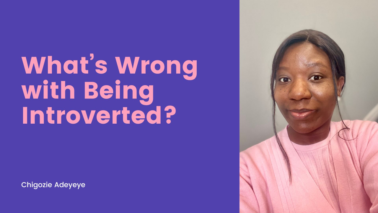 What’s Wrong With Being Introverted? What’s Wrong With Being Introverted?