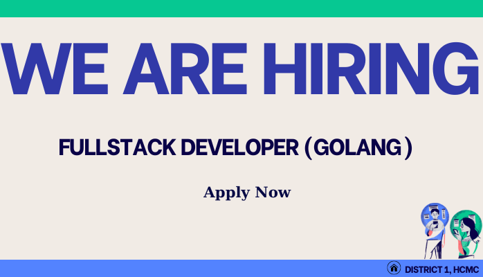 Fullstack Developer (Golang) Fullstack Developer (Golang)