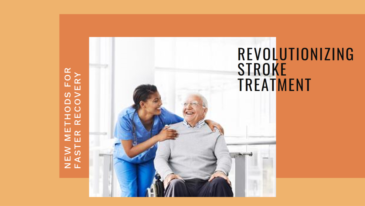 Advances in Stroke Treatment and Recovery Advances in Stroke Treatment and Recovery