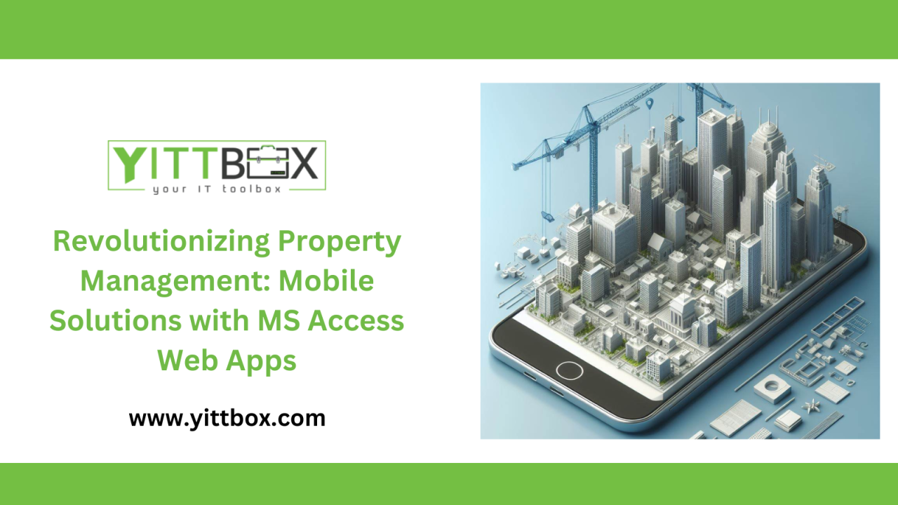 Revolutionizing Property Management: Mobile Solutions with MS Access ... Revolutionizing Property Management: Mobile Solutions with MS Access ...
