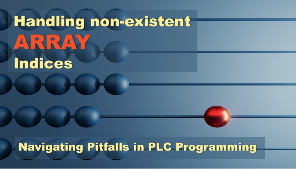 Navigating Pitfalls in PLC Programming – Handling Non-Existent Array ... Navigating Pitfalls in PLC Programming – Handling Non-Existent Array ...