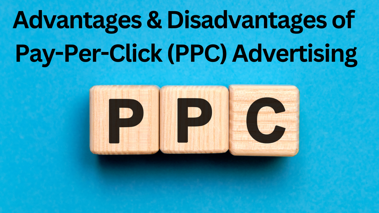 What are the advantages and disadvantages of pay-per-click (PPC ... What are the advantages and disadvantages of pay-per-click (PPC ...