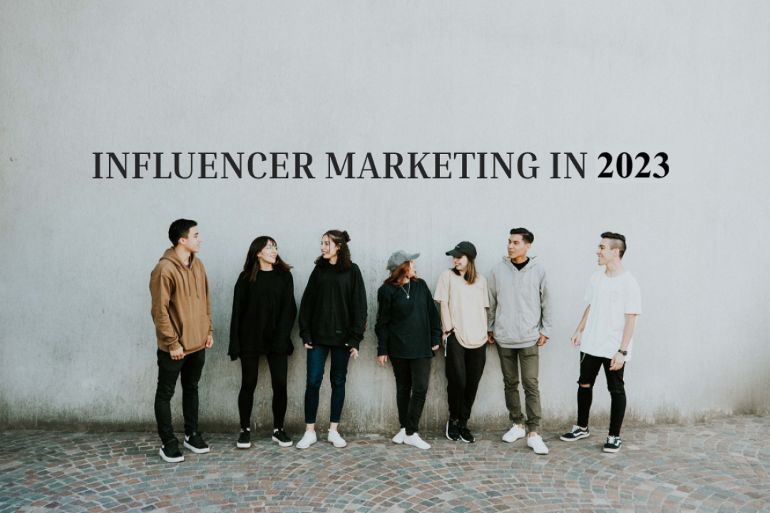 Trends Reshaping the Influencer Marketing Landscape in 2023 Trends Reshaping the Influencer Marketing Landscape in 2023