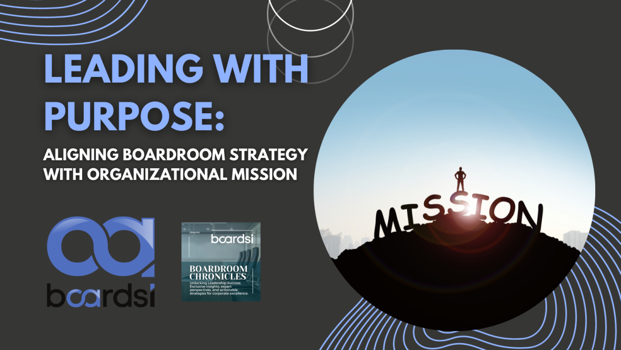 Leading with Purpose: Aligning Boardroom Strategy with Organizational ... Leading with Purpose: Aligning Boardroom Strategy with Organizational ...