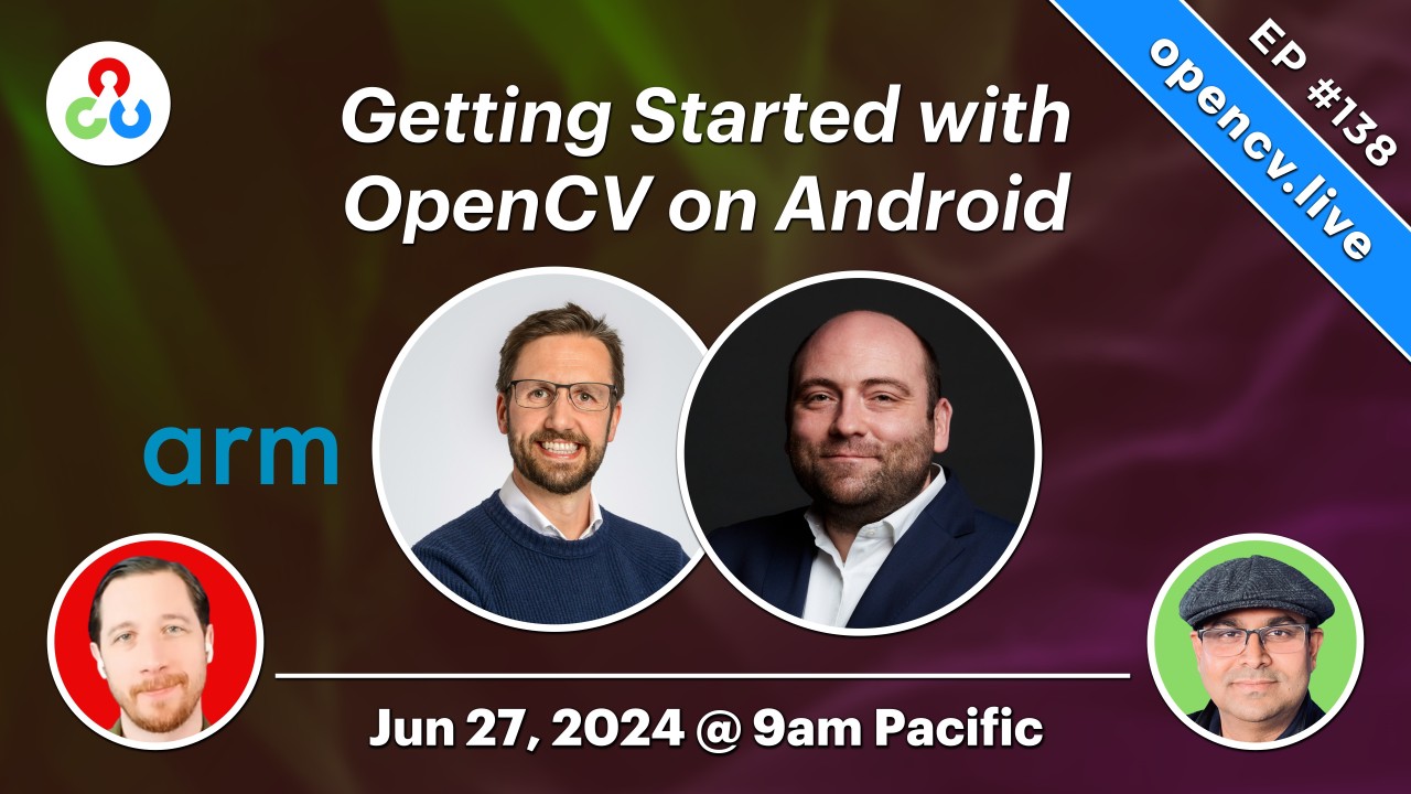 Live Webinar: Getting Started with OpenCV on Android Live Webinar: Getting Started with OpenCV on Android