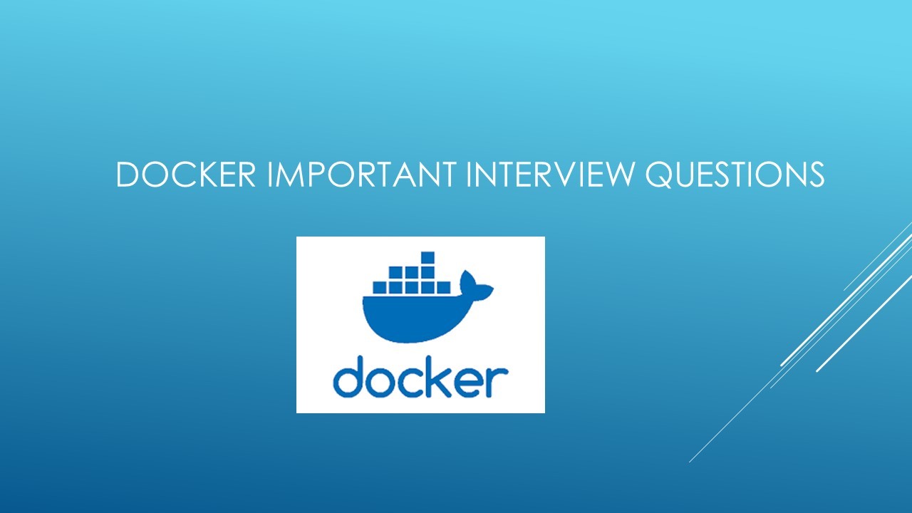 Docker Important interview Questions. Docker Important interview Questions.