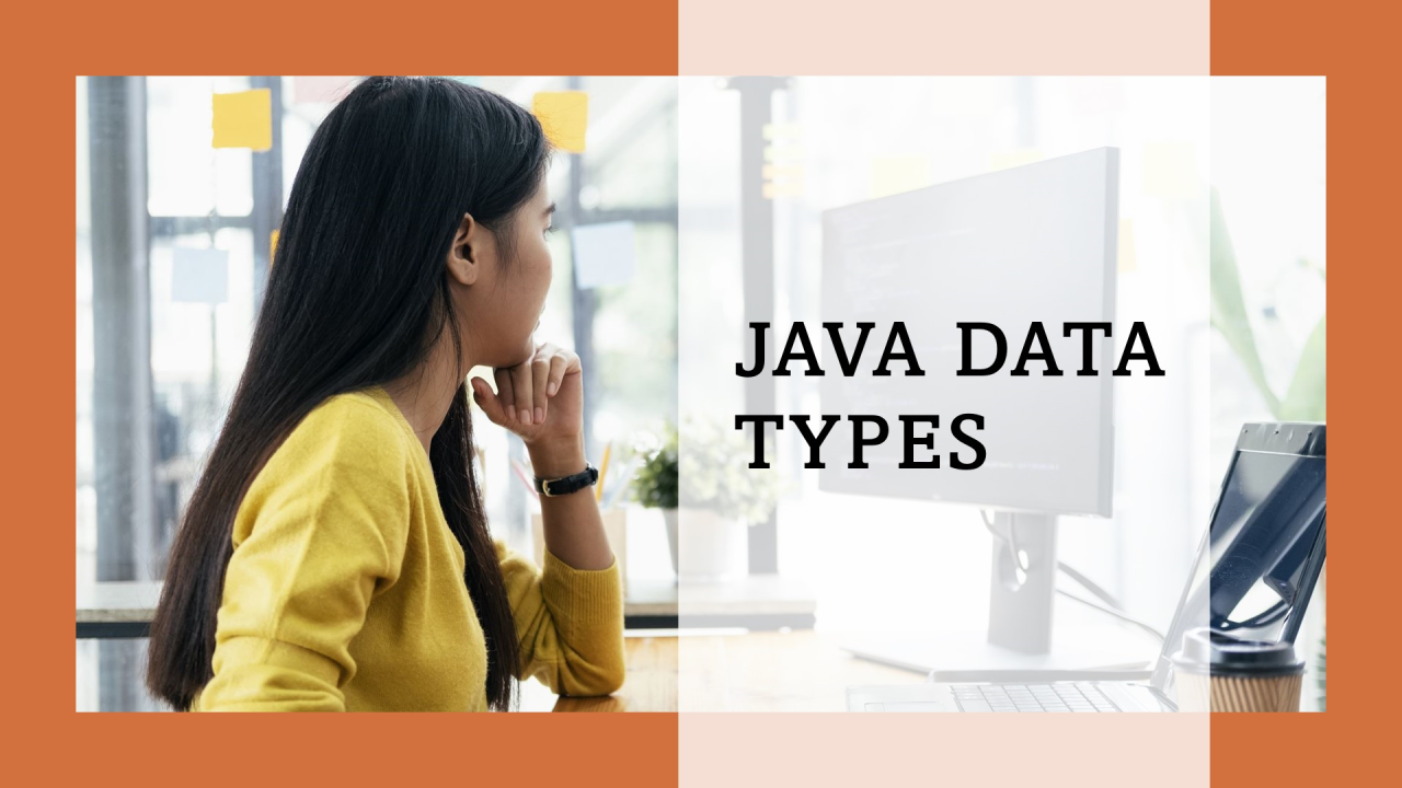 Decoding Java's Primitive and Non-Primitive Data Types Decoding Java's Primitive and Non-Primitive Data Types