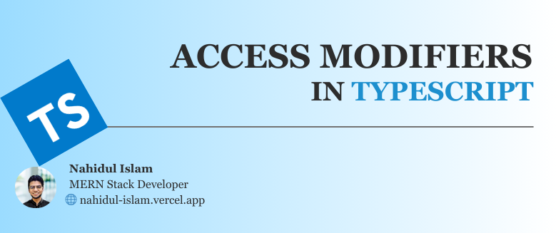 Understanding Access Modifiers in TypeScript: Managing Access and Security Understanding Access Modifiers in TypeScript: Managing Access and Security
