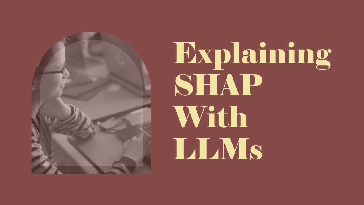 Using LLMs for SHAP explanation Using LLMs for SHAP explanation
