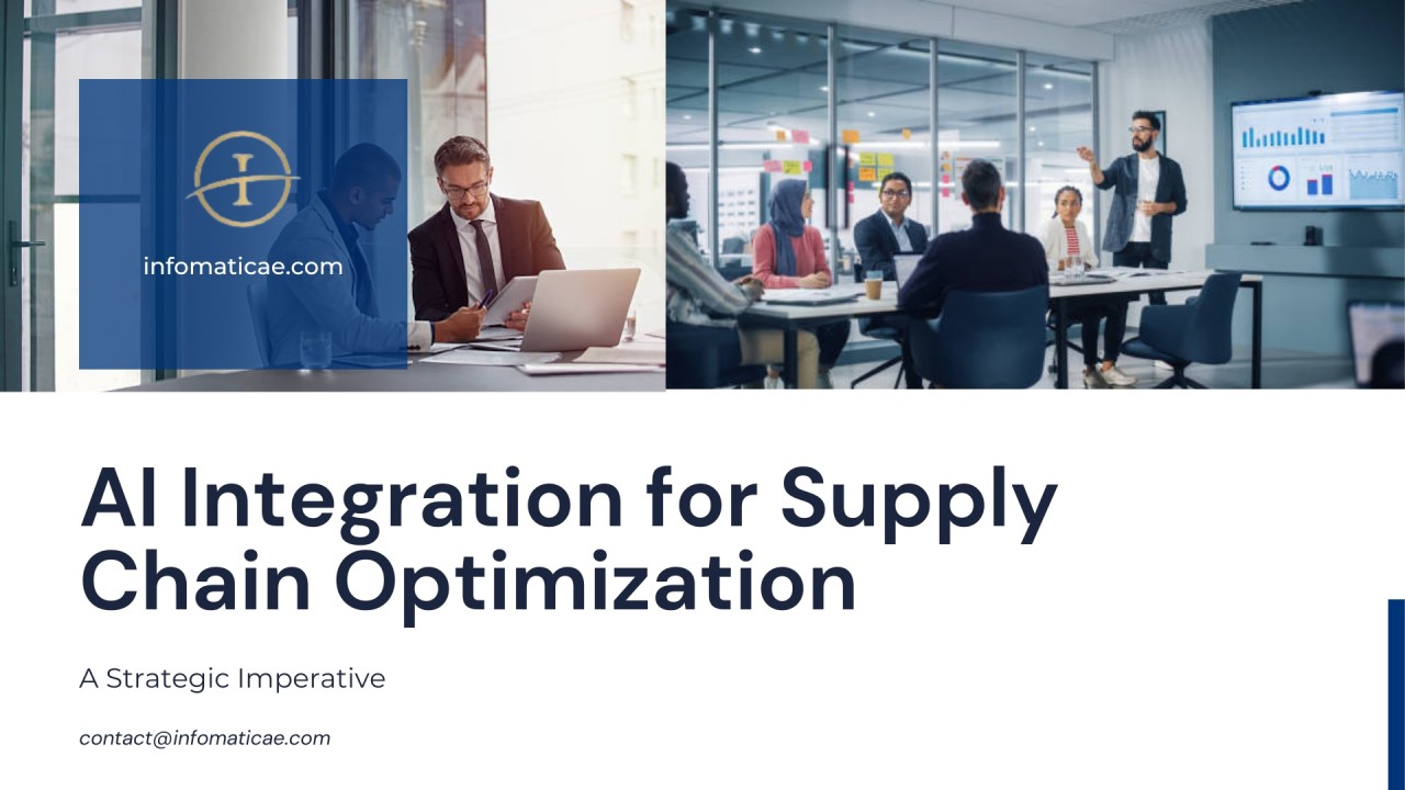 AI Integration for Supply Chain Optimization: A Strategic Imperative AI Integration for Supply Chain Optimization: A Strategic Imperative