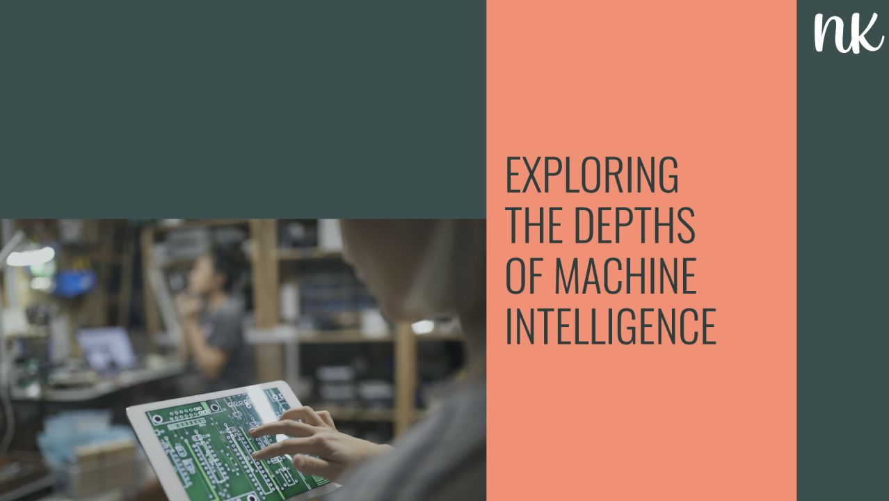Understanding the depths of Machine Intelligence Understanding the depths of Machine Intelligence