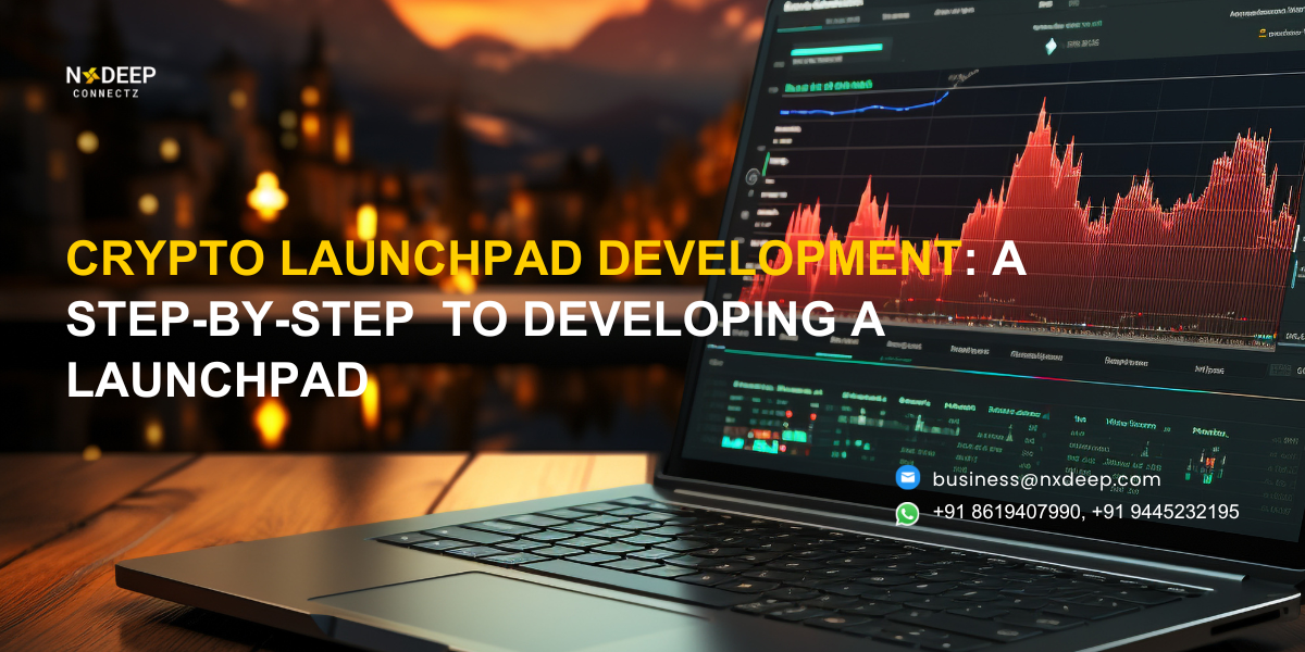 Crypto Launchpad Development: A Step-by-Step to Developing a Launchpad Crypto Launchpad Development: A Step-by-Step to Developing a Launchpad
