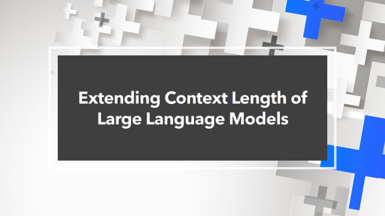 Extending the context length of Large Language Models (LLM) Extending the context length of Large Language Models (LLM)