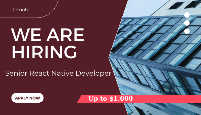 Senior React Native Developer Senior React Native Developer