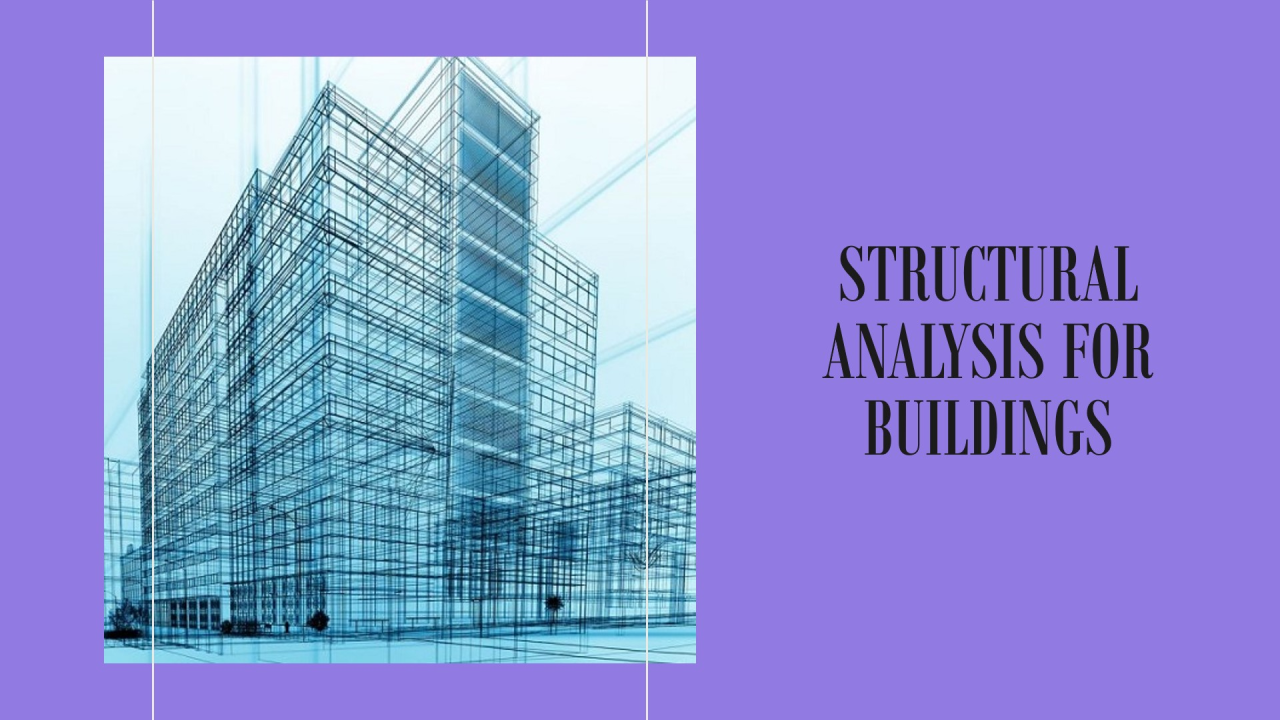 Standing Strong: A Deep Dive into Structural Analysis for Buildings ... Standing Strong: A Deep Dive into Structural Analysis for Buildings ...