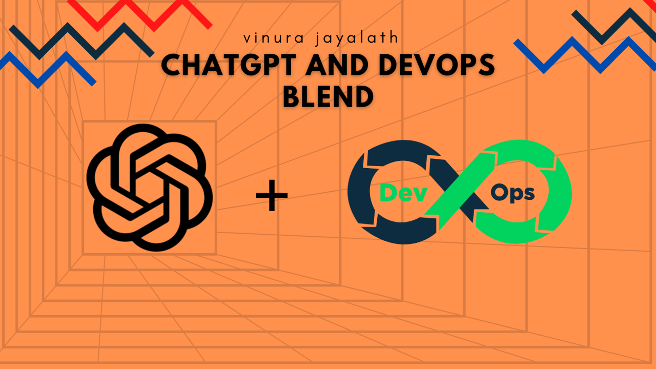 ChatGPT and DevOps ChatGPT and DevOps