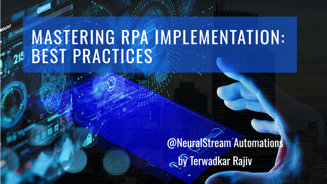 Mastering RPA Implementation: Best Practices for Success with ... Mastering RPA Implementation: Best Practices for Success with ...