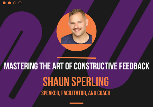 Mastering the Art of Constructive Feedback Mastering the Art of Constructive Feedback