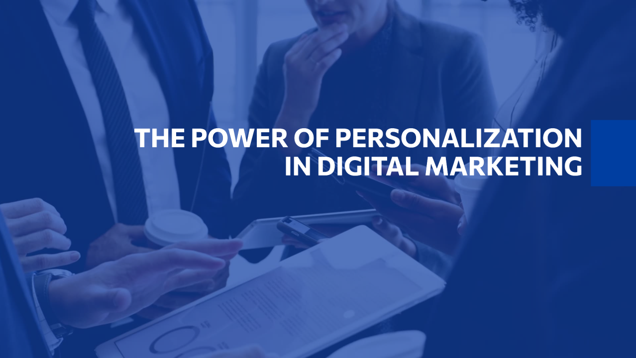 Personalization in Digital Marketing Personalization in Digital Marketing