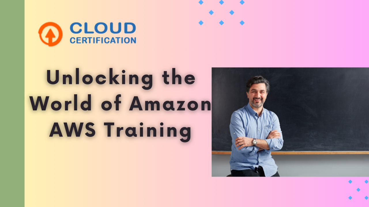 Unlocking the World of Amazon AWS Training Unlocking the World of Amazon AWS Training
