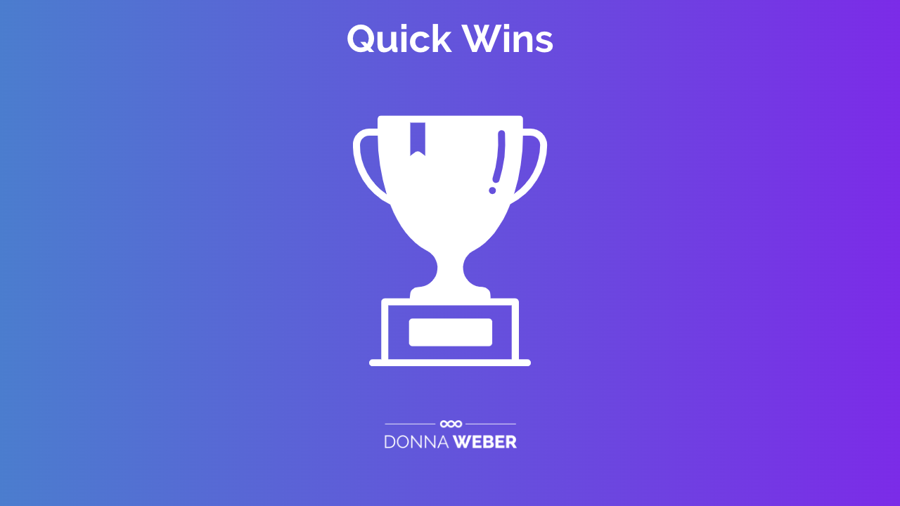 Quick Wins Quick Wins