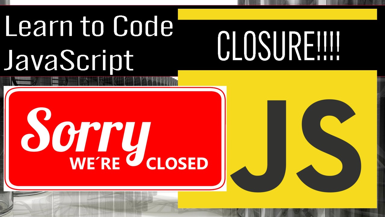 JavaScript Closure with Examples JavaScript Closure with Examples