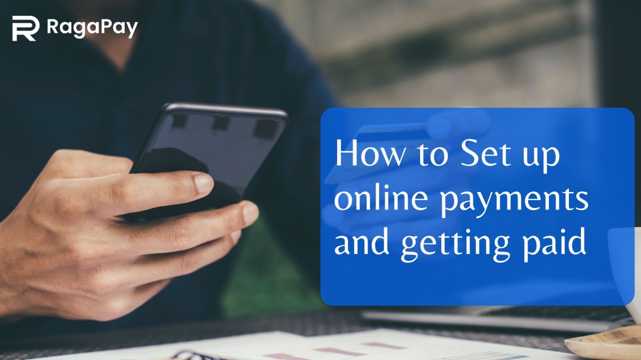 How to Set up online payments and getting paid How to Set up online payments and getting paid