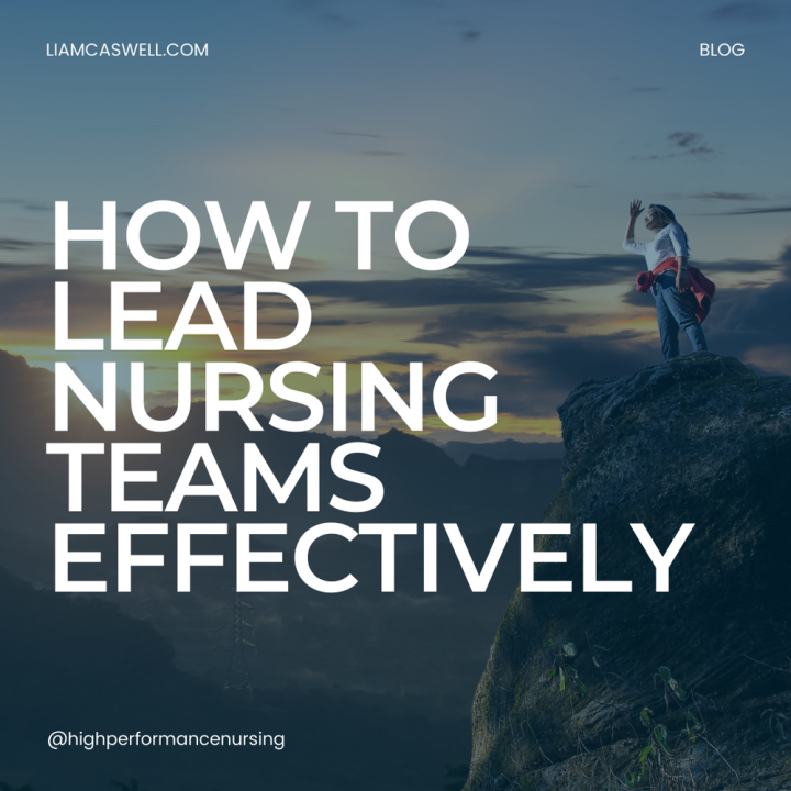 How to Lead Nursing Teams Effectively How to Lead Nursing Teams Effectively